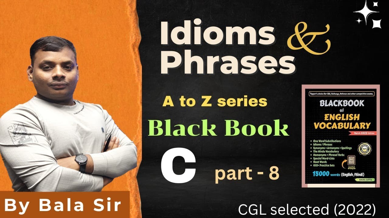 IDIOMS AND PHRASES || BLACK BOOK - A to Z Series || By BALA SIR :- CGL ...
