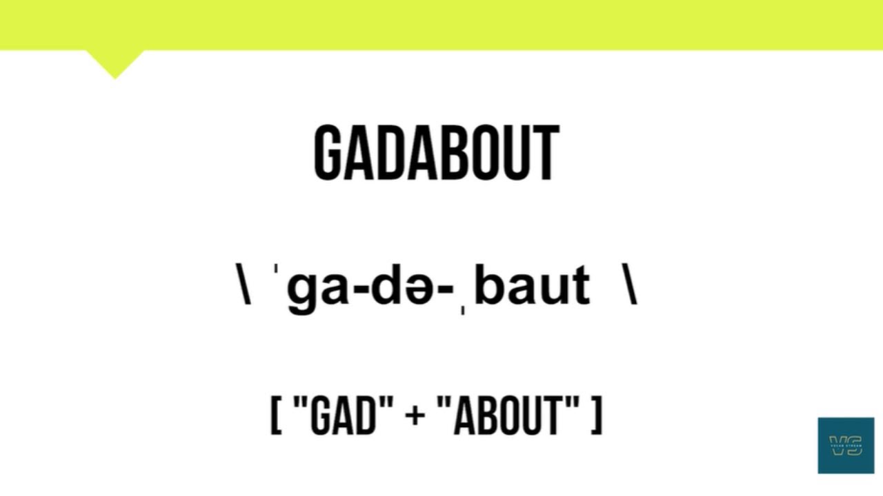 Gadabout Meaning