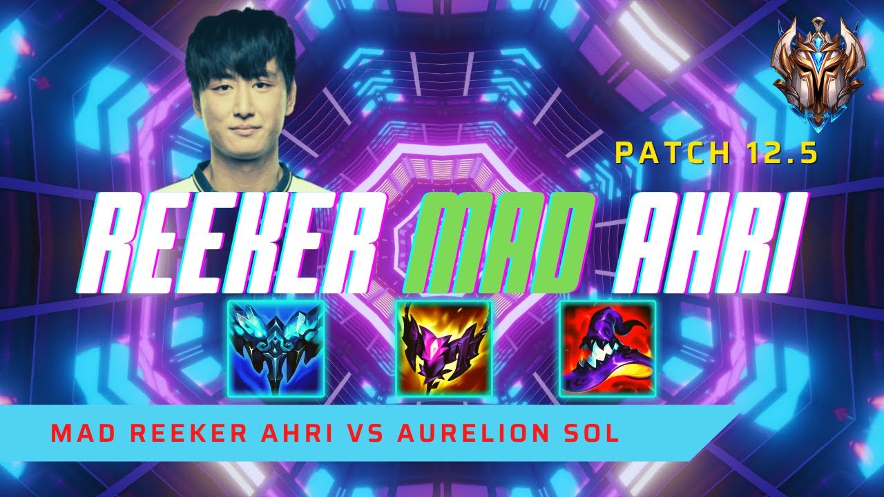 REEKER MAD AHRI! - MAD Reeker Plays Ahri Mid Lane vs Aurelion Sol ...