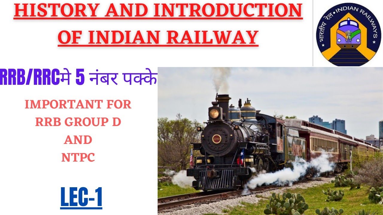 History of Indian Railway & Dfccil|LEC-1|INTRODUCTION OF RAILWAY ...