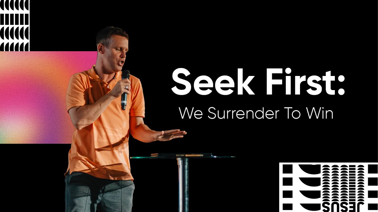 Seek First: We Surrender To Win - Ps Spencer Nicholls - YouTube