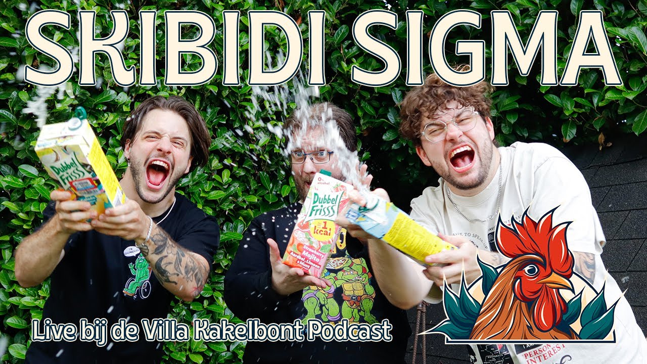 Skibidi Sigma Ken je Ligma - Live bij de Villa Kakelbont Podcast ...