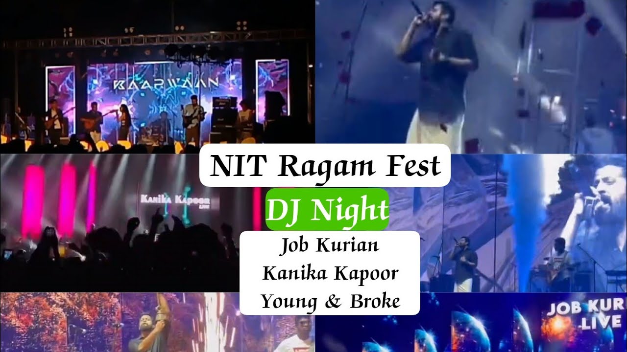 NIT Ragam Fest 2k25 |Job Kurian,Kanika Kapoor,Young & Broke|DJ Ni8 ...