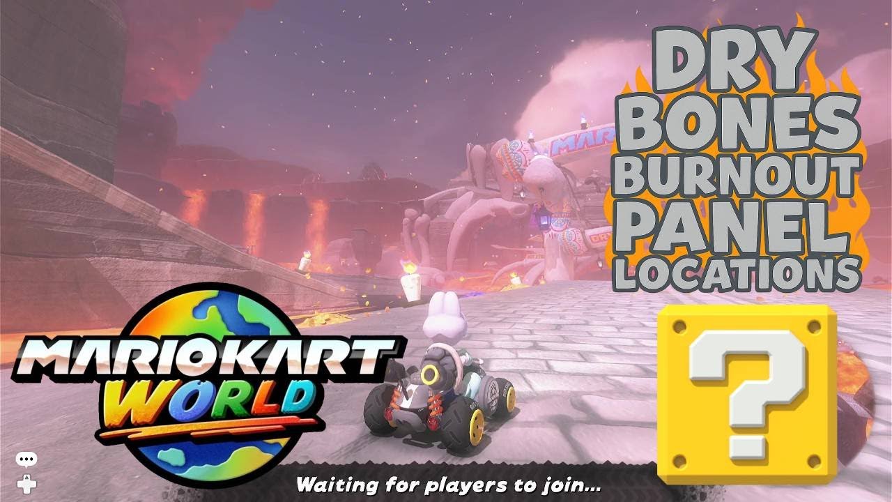 Guide/Location for ALL "?" Panels DRY BONES BURNOUT Mario Kart World - YouTube