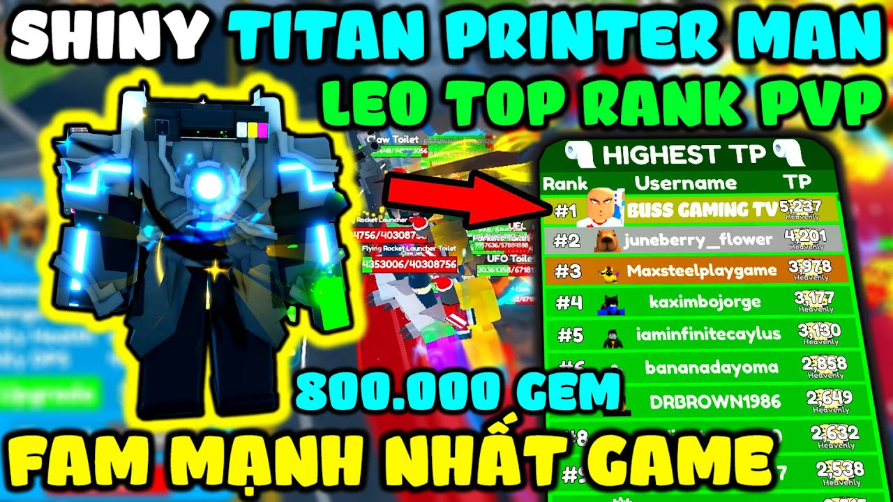 ĐẦU TƯ 800K GEM MUA SHINY TITAN PRINTER MAN ĐỂ LEO RANK PVP FAM MẠNH ...