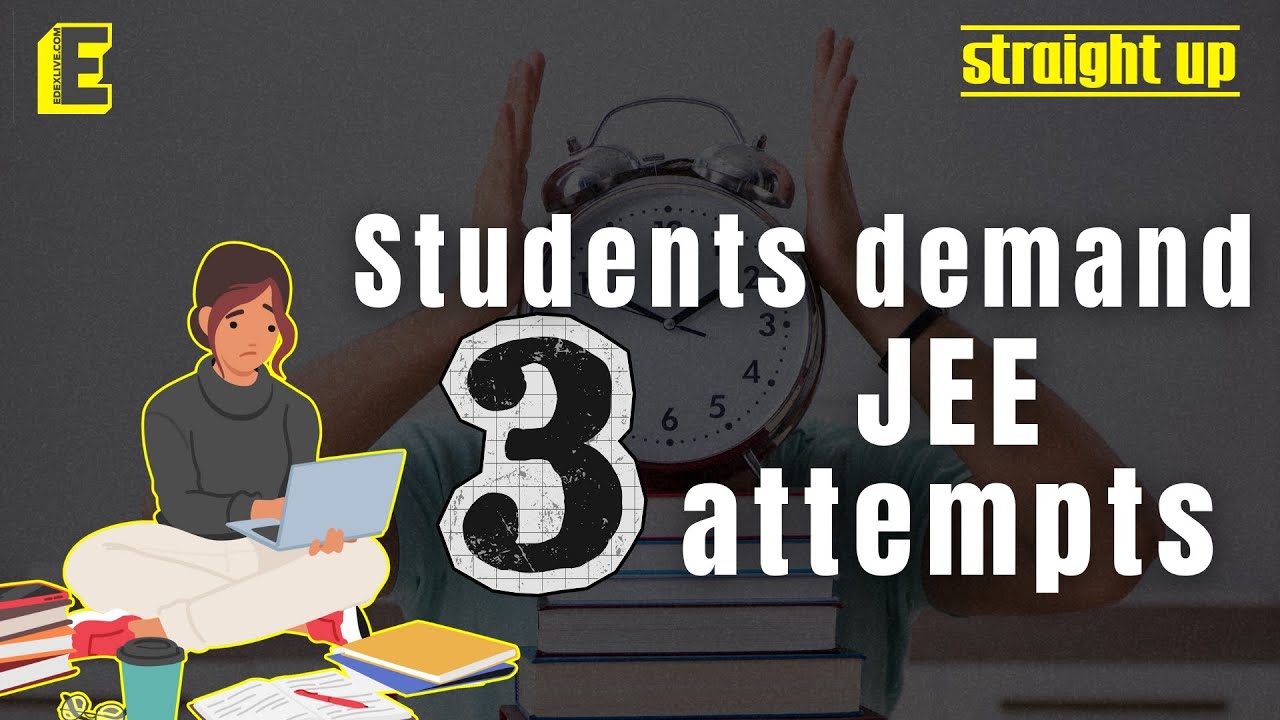Clamour for JEE Advanced third attempts grows louder | Activist opines ...