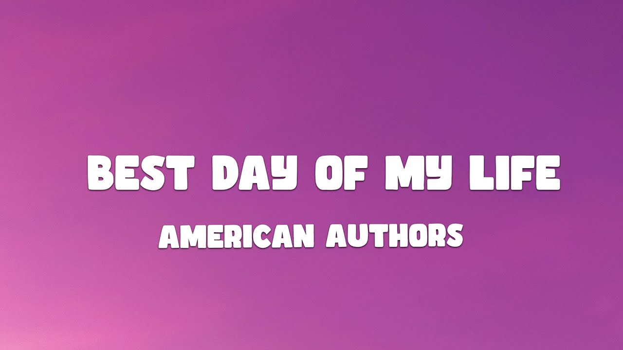 American Authors - Best Day Of My Life (Lyrics) - YouTube
