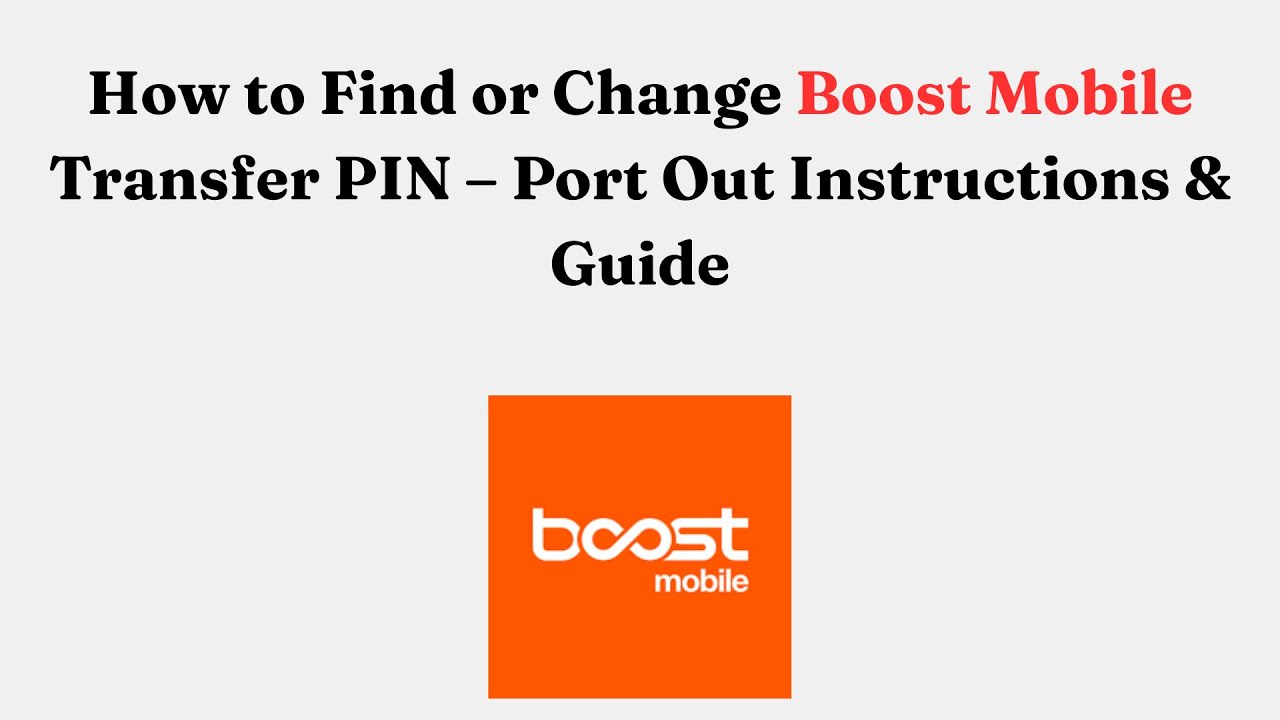 How to Find or Change Boost Mobile Transfer PIN – Port Out Instructions ...