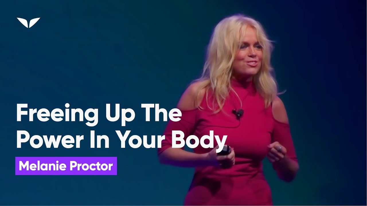 Freeing up the power in your body | Melanie Proctor - YouTube