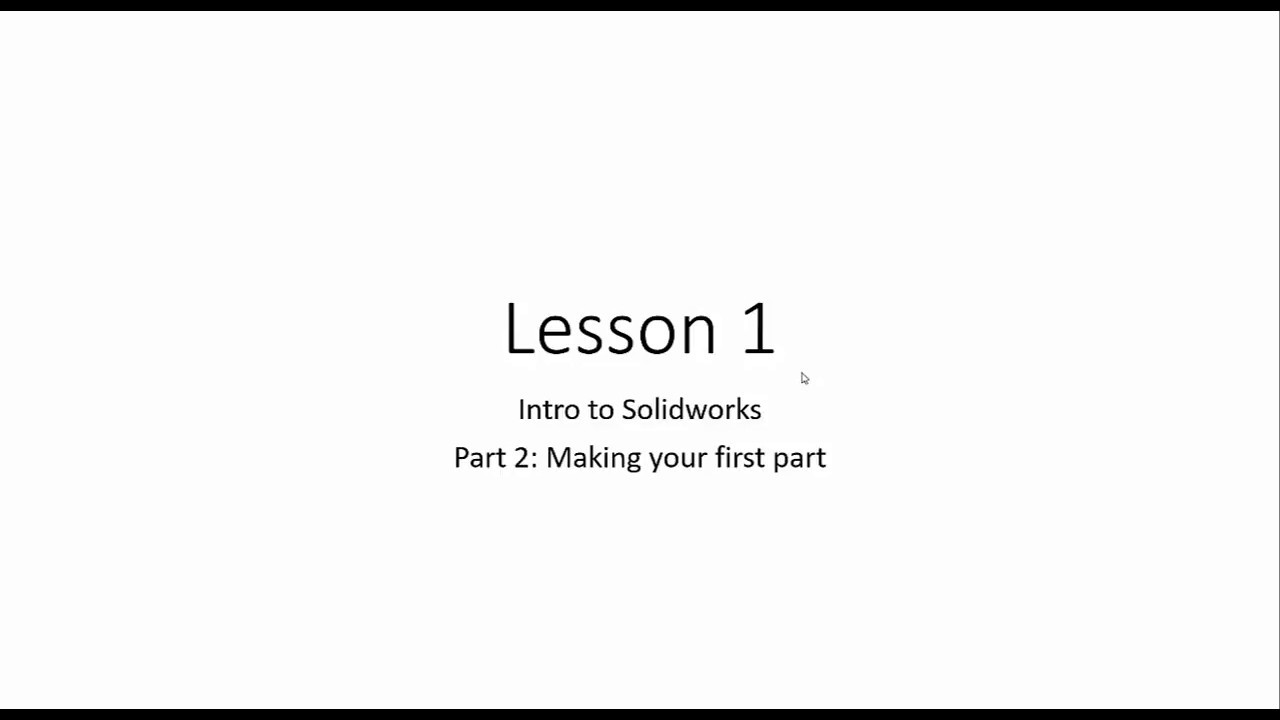 Intro to Solidworks: Lesson 1 Part 2 - YouTube