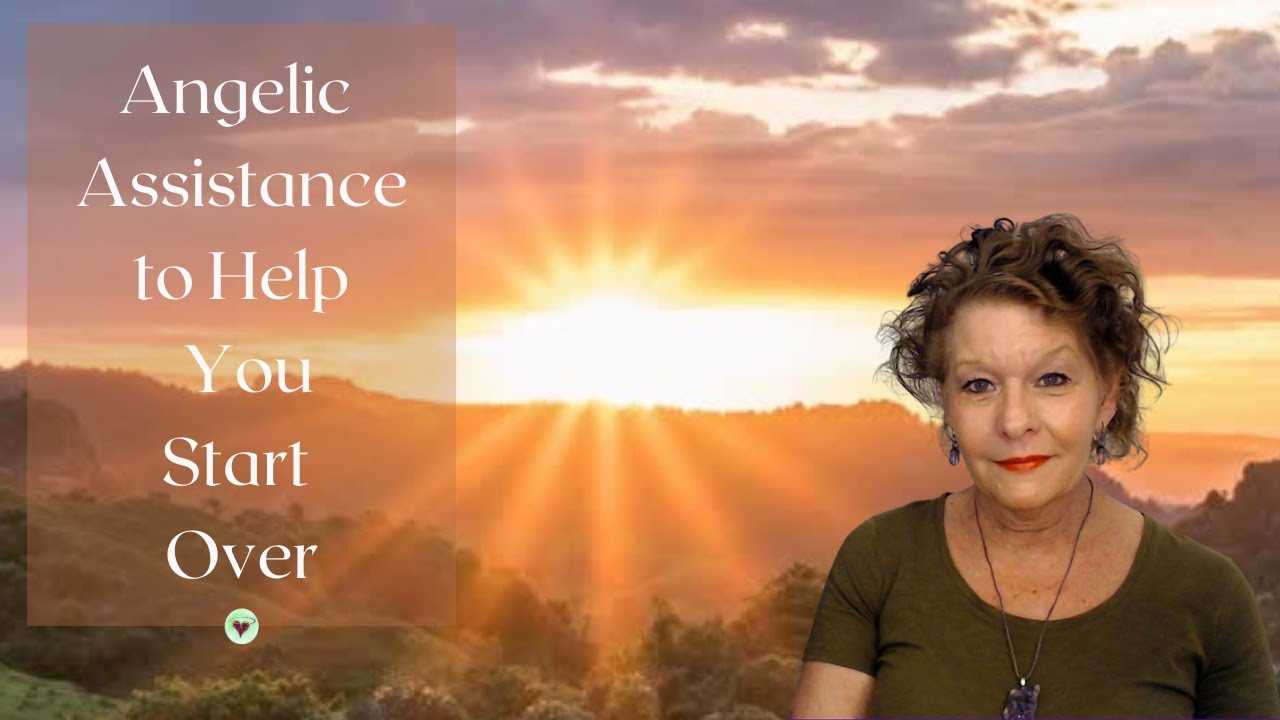 Angelic Assistance to Help You Start Over - YouTube