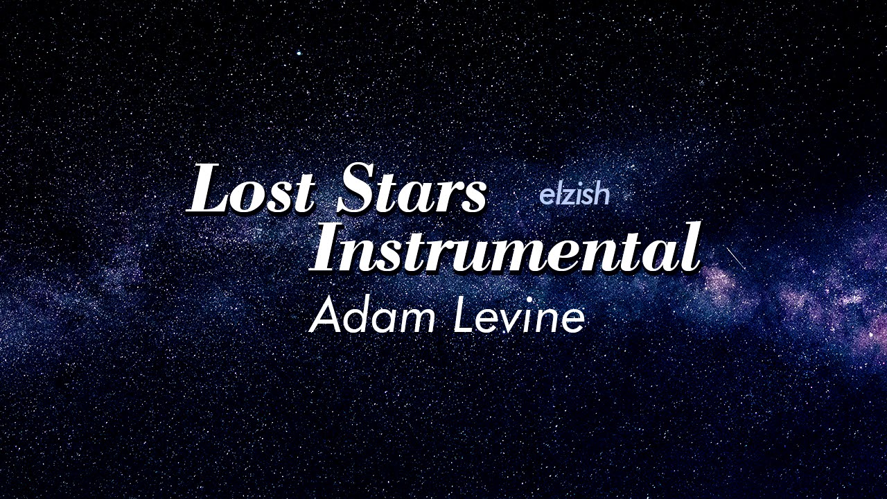 Lost Stars Instrumental - Adam Levine (Maroon 5) | Begin Again OST ...