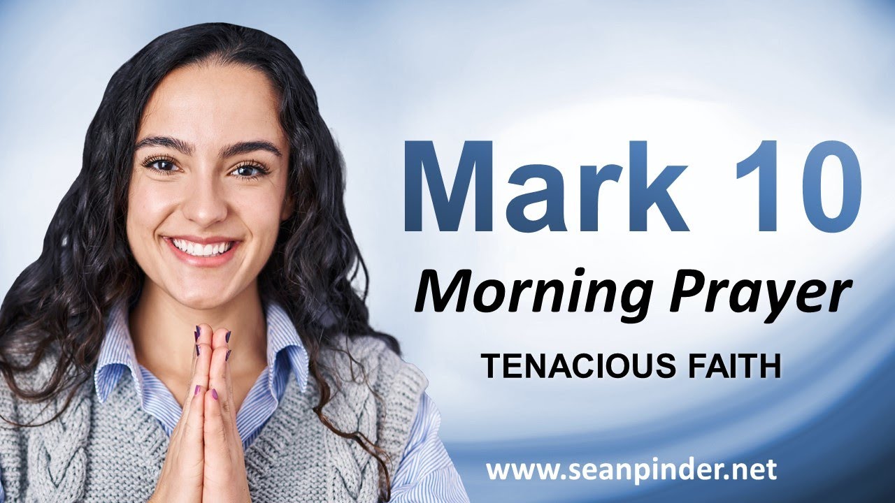 TENACIOUS FAITH - Morning Prayer - YouTube