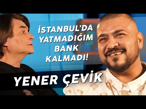 YENER ÇEVİK \