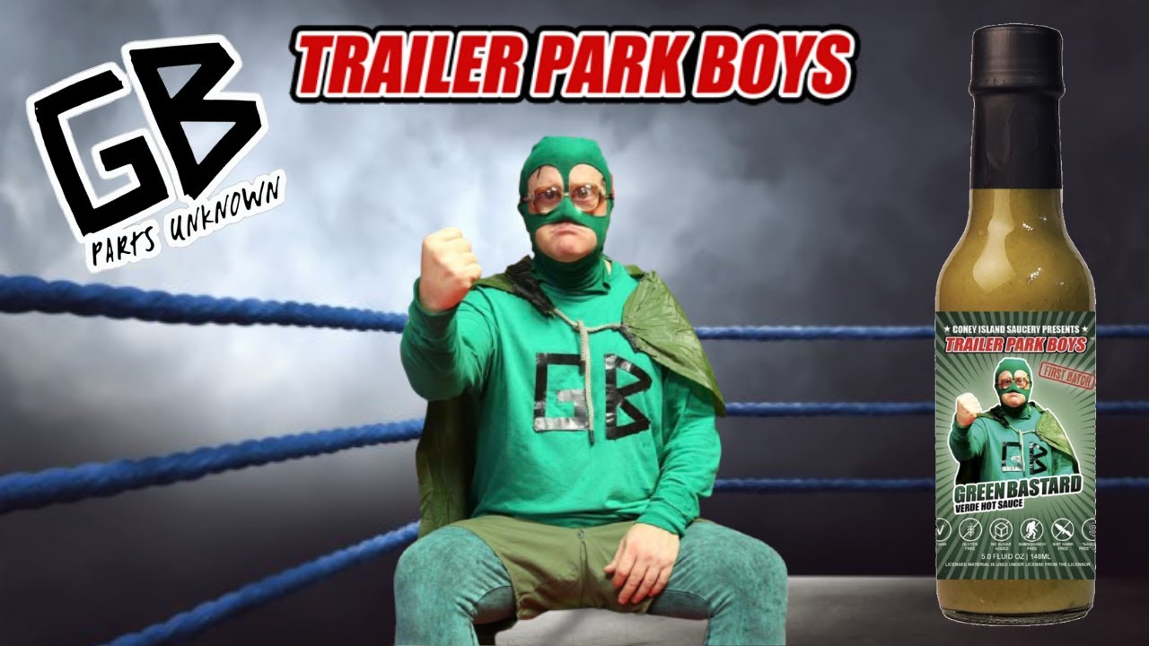 TRAILER PARK BOYS - GREEN BASTARD - CONEY ISLAND SAUCERY - YouTube