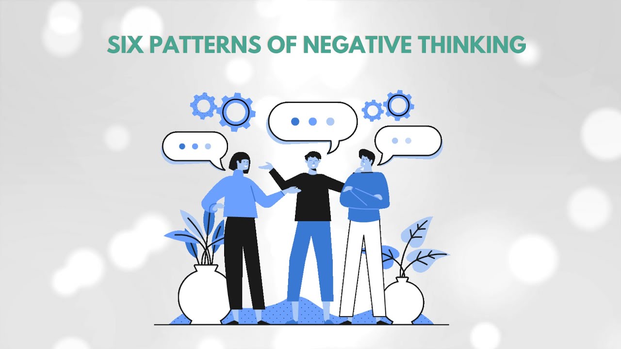 Six Patterns of Negative Thinking | Saaya Health - YouTube