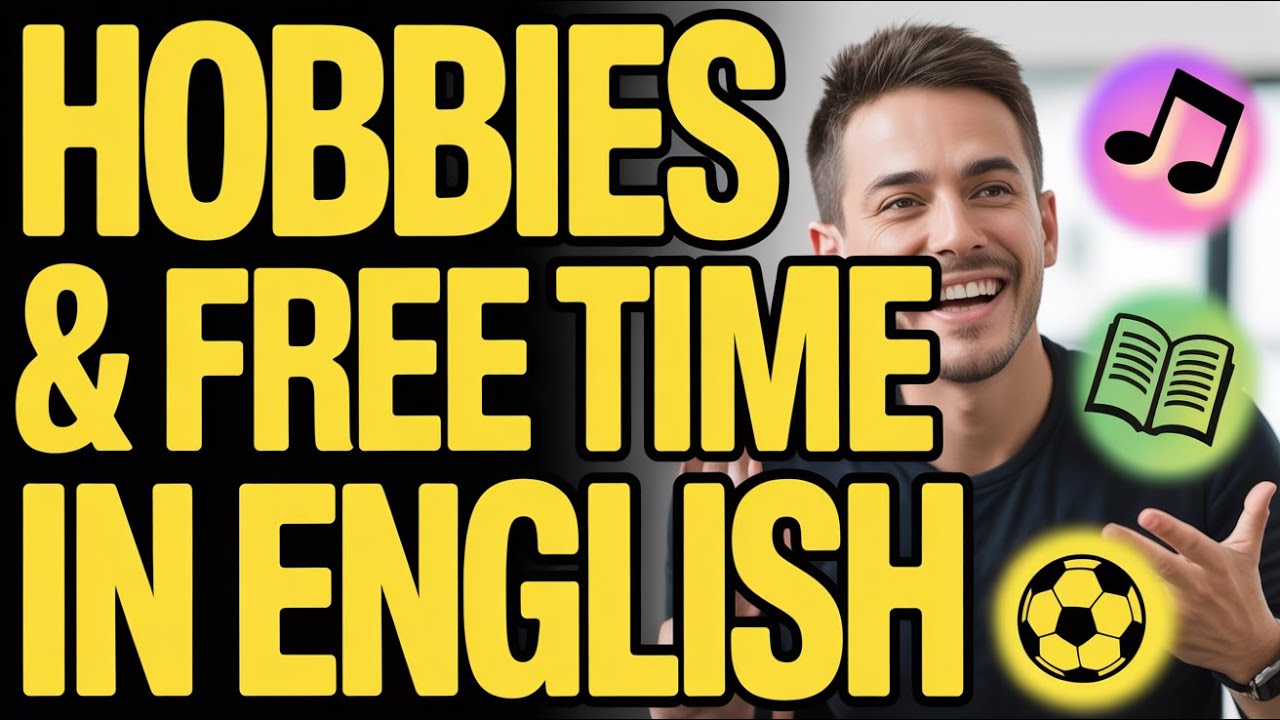 Hobbies & Free Time in English: Speak Naturally with Shadowing Practice ...