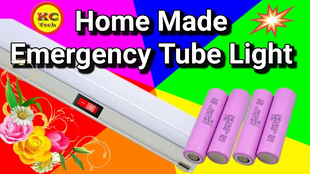 Home Made Emergency Tube Light ll হোম মেড ইমার্জেন্সি টিউব লাইট ll How ...