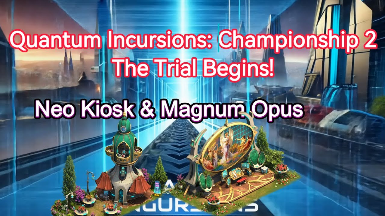 Quantum Incursions: Championship 2 - Neo Kiosk & Magnum Opus - YouTube