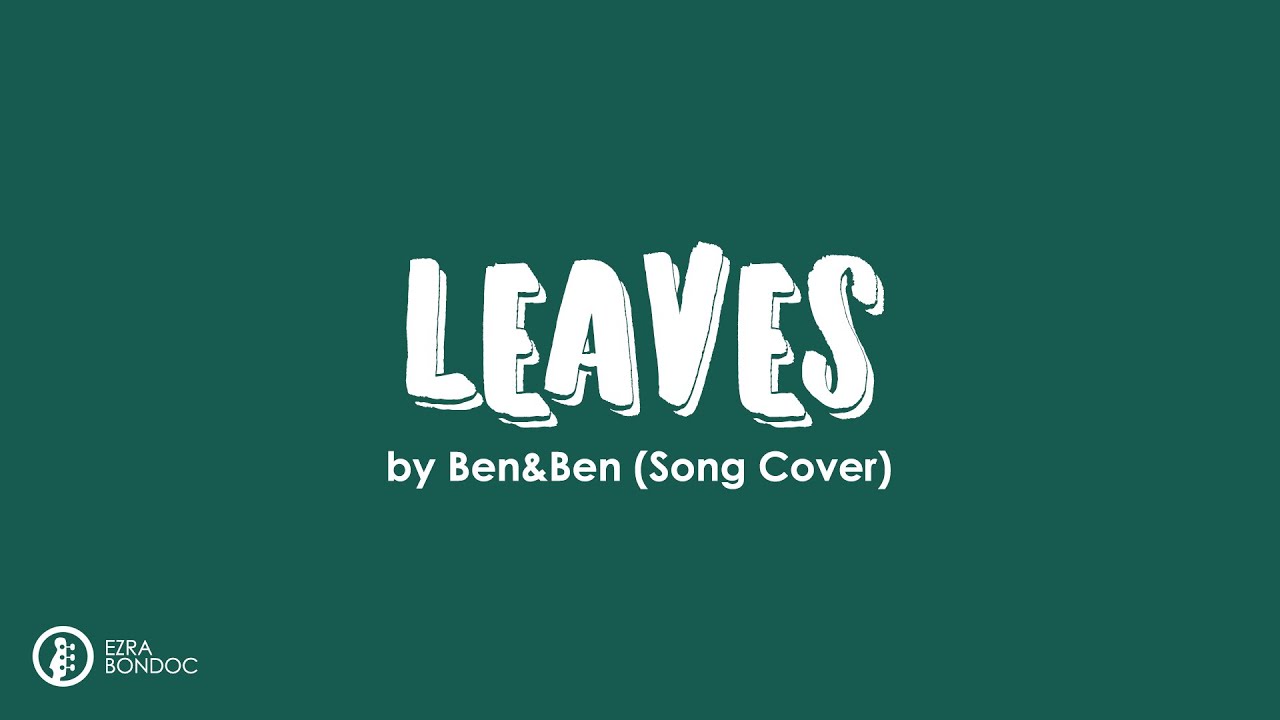 Leaves by Ben&Ben (Song Cover) - YouTube