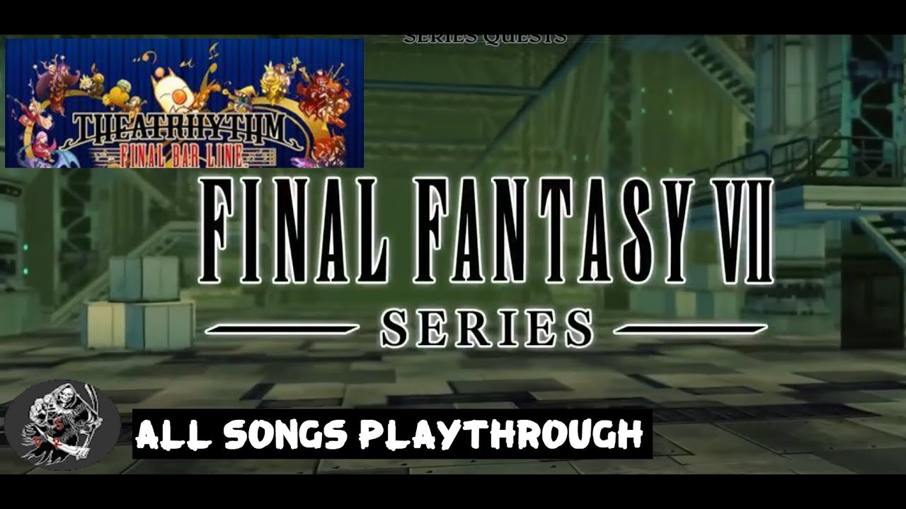 Final Fantasy Theaterythm Final Bar - Final fantasy VII Series Songs ...
