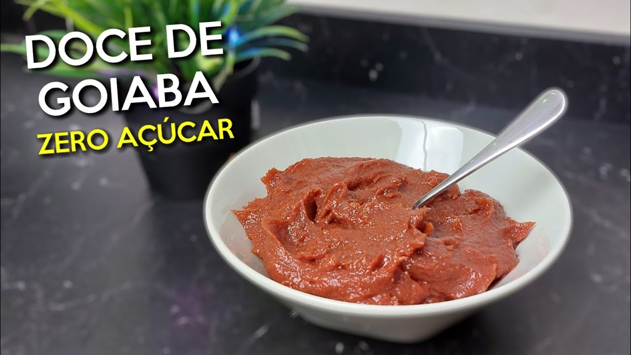 DOCE DE GOIABA ZERO AÇÚCAR! - YouTube