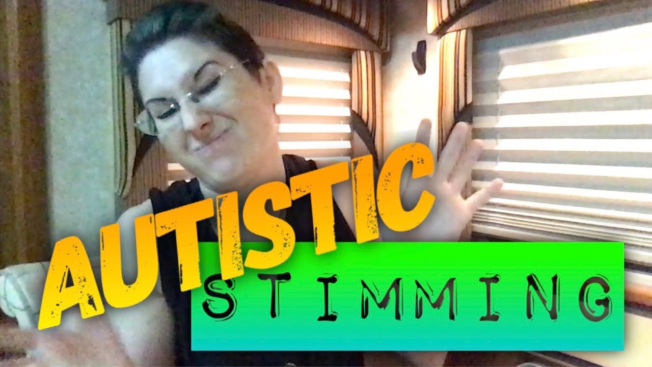 What IS Stimming Autistic Stimming with Examples A Word About what-is-stimming-autistic-stimming-with-examples-a-word-about