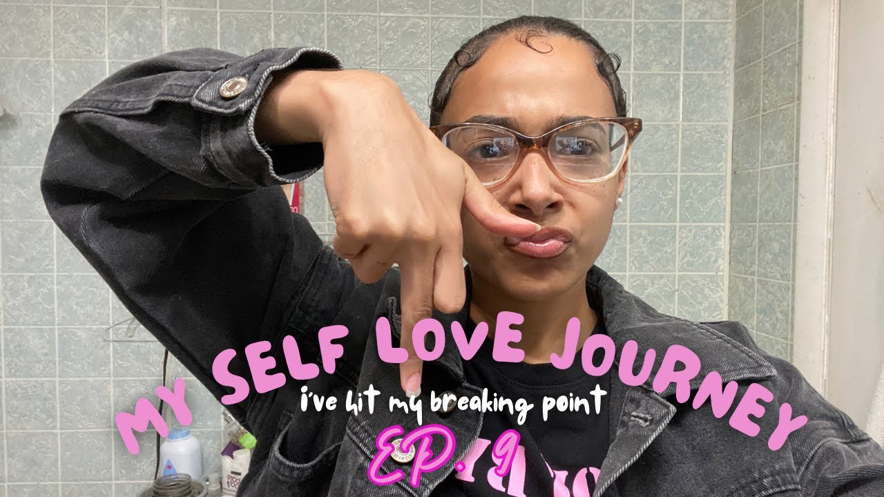 VLOG: I’VE HIT MY BREAKING POINT! SELF LOVE JOURNEY EP. 9 W/ NAKIA ...