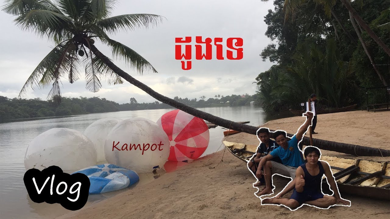 Video Vlog Tour | Daung Te Trip - Kampot Province - YouTube