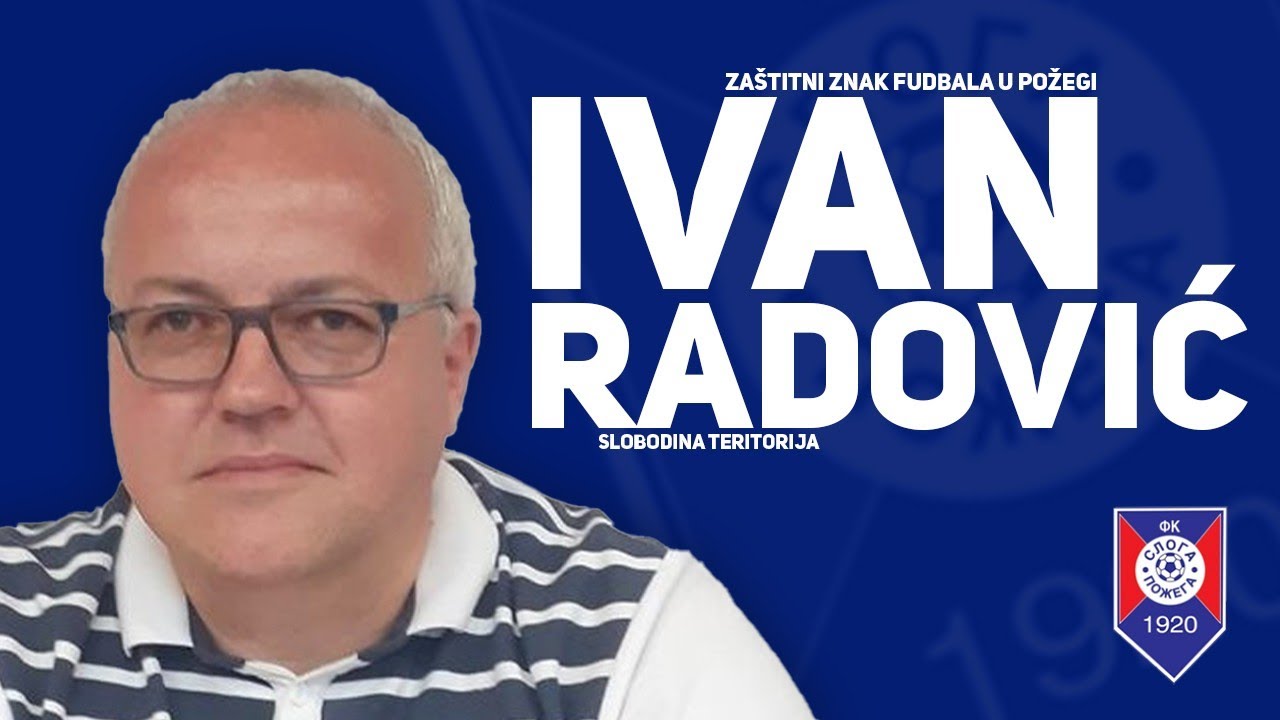Ivan Radović - predsednik FK Sloga - zaštitni znak fudbala u Požegi u ...