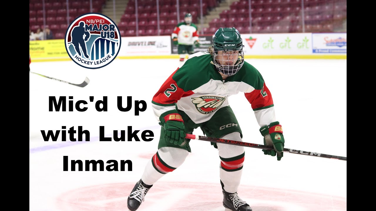 NB/PEI Major U18 - Mic'd Up with Kensington Wild Luke Inman - YouTube