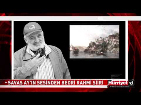 İŞTE SAVAŞ AY'IN SESİNDEN BEDRİ RAHMİ ŞİİRİ