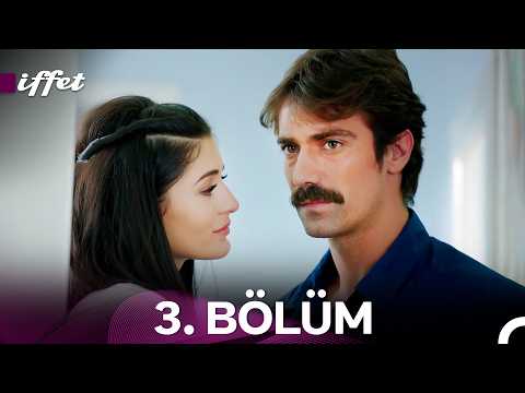 İffet 3. Bölüm (Yeni Versiyon)