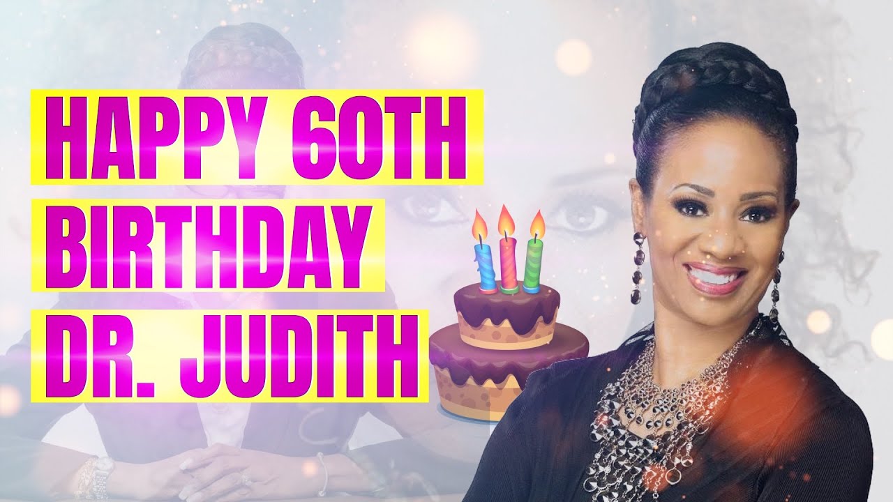 Happy 60th Birthday Dr. Judith Christie McAllister!!!! We Praise God ...