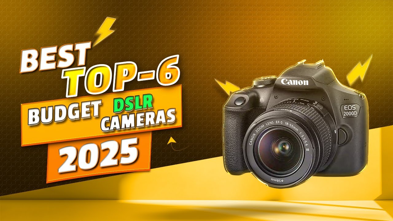 Best 6 Budget DSLR Cameras 2025 - Top Budget DSLR Cameras - Best Entry ...