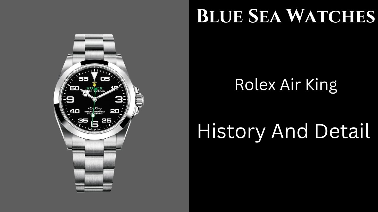 History And Details Of The Rolex Air-King - YouTube