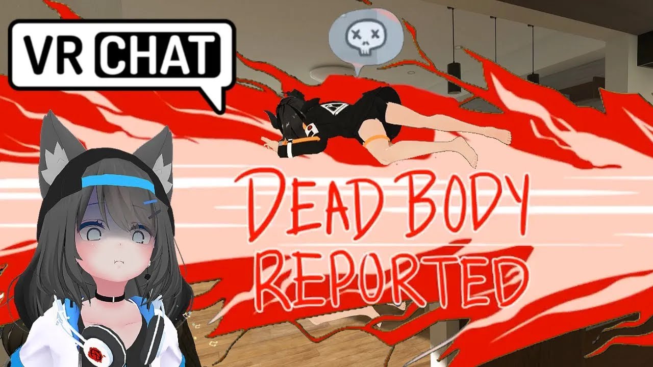 Dead body reported 【 VRchat 】 - YouTube