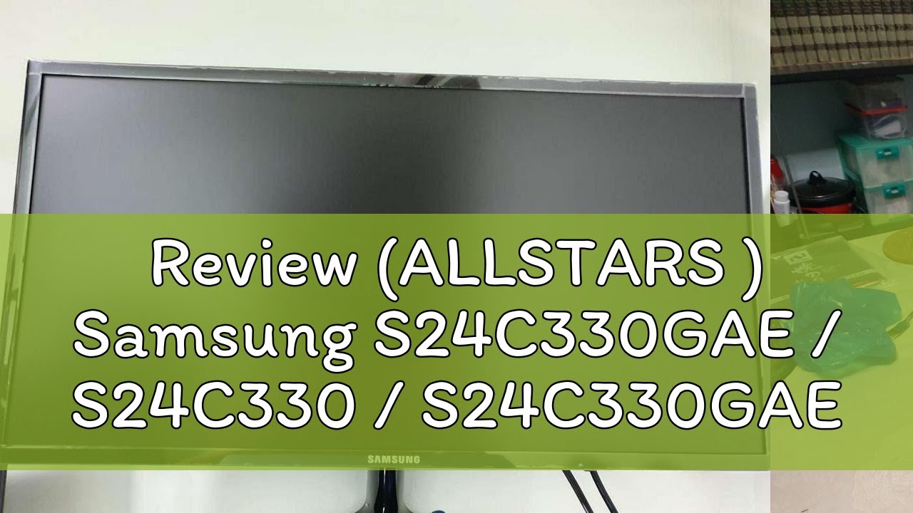 Review (ALLSTARS ) Samsung S24C330GAE / S24C330 / S24C330GAE 24 ...