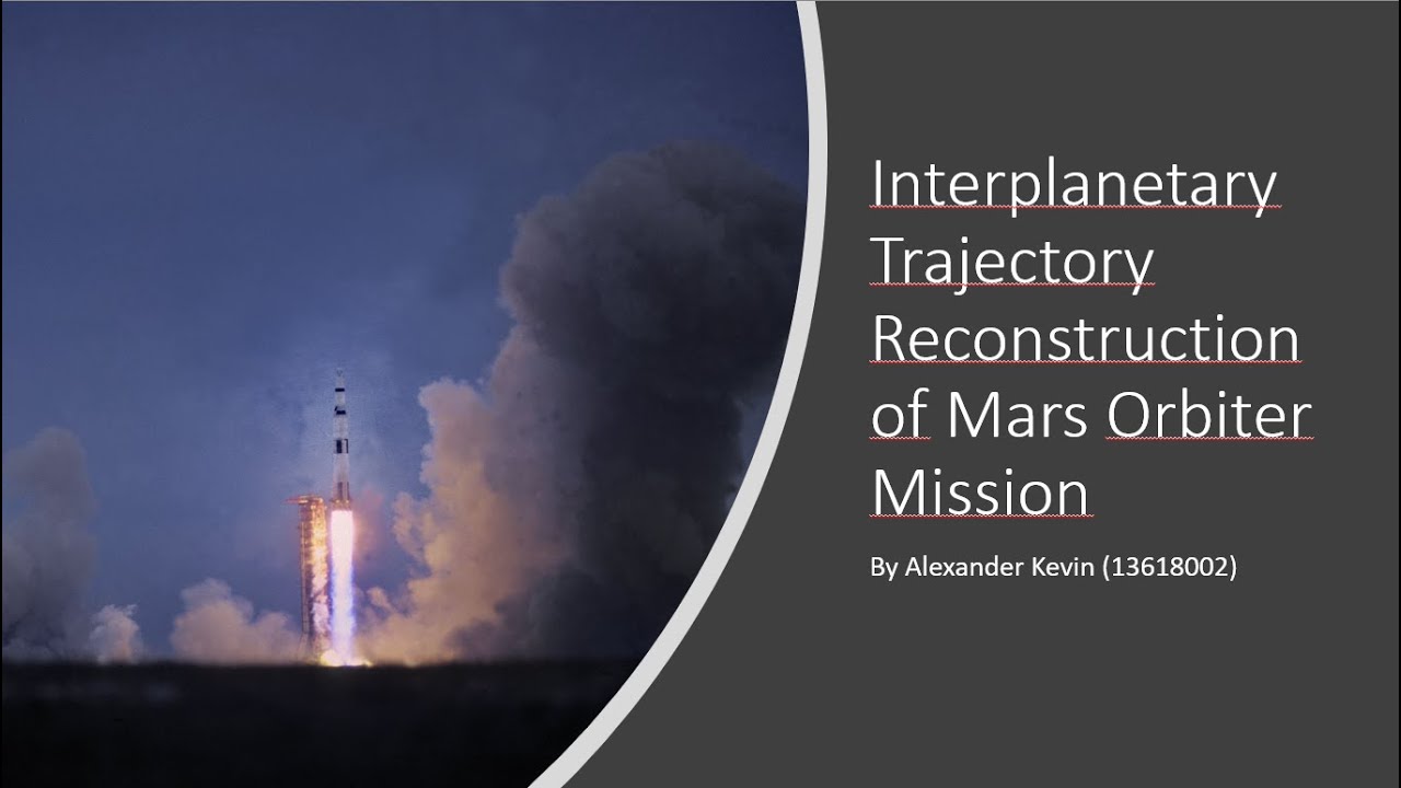 Interplanetary Trajectory Reconstruction of Mars Orbiter Mission - YouTube
