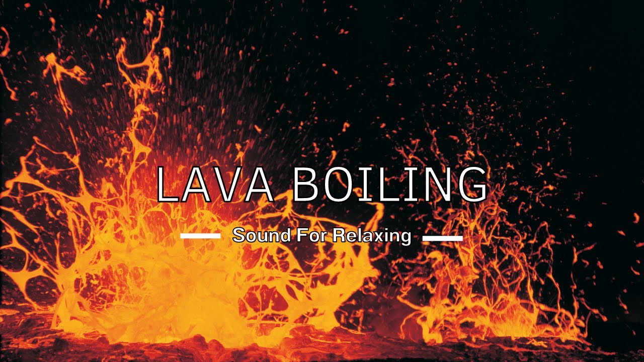 Boiling Lava - 1 Hour of Relaxing Sounds - YouTube