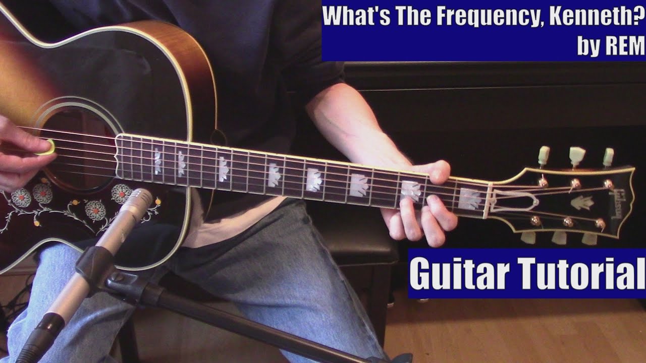 What's The Frequency, Kenneth? by REM (Guitar Tutorial with the ...