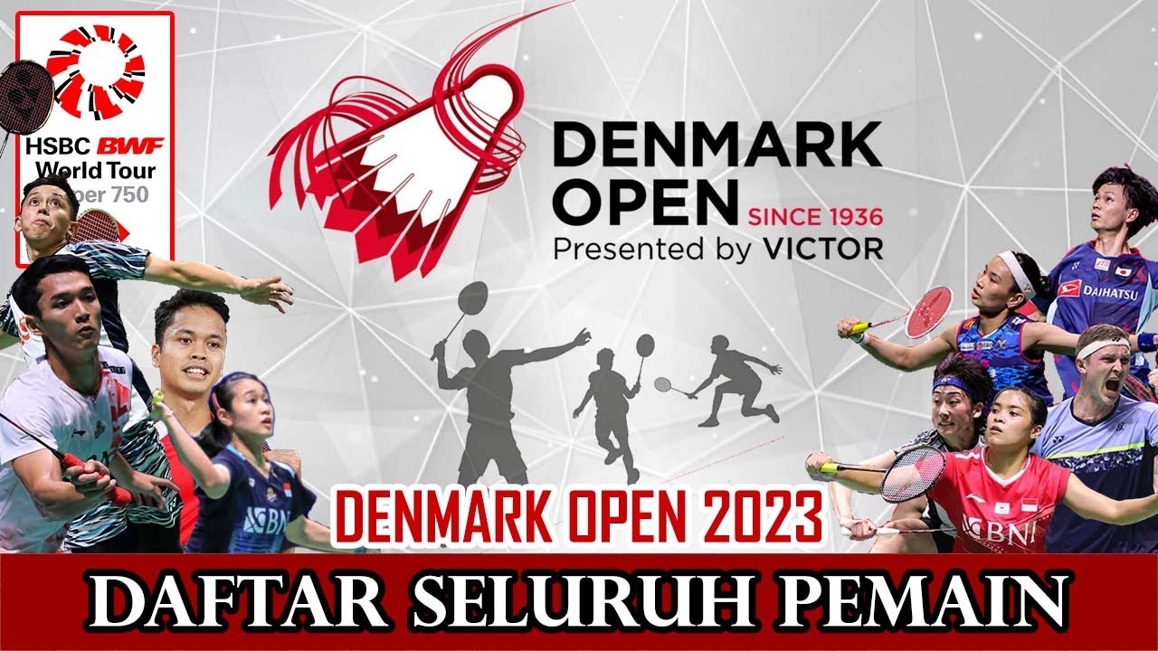 DENMARK OPEN 2023 | DAFTAR SELURUH PEMAIN - YouTube