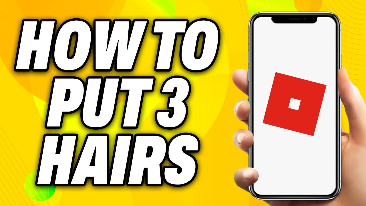 How To Put 3 Hairs on Roblox (2025) - Easy Fix - YouTube