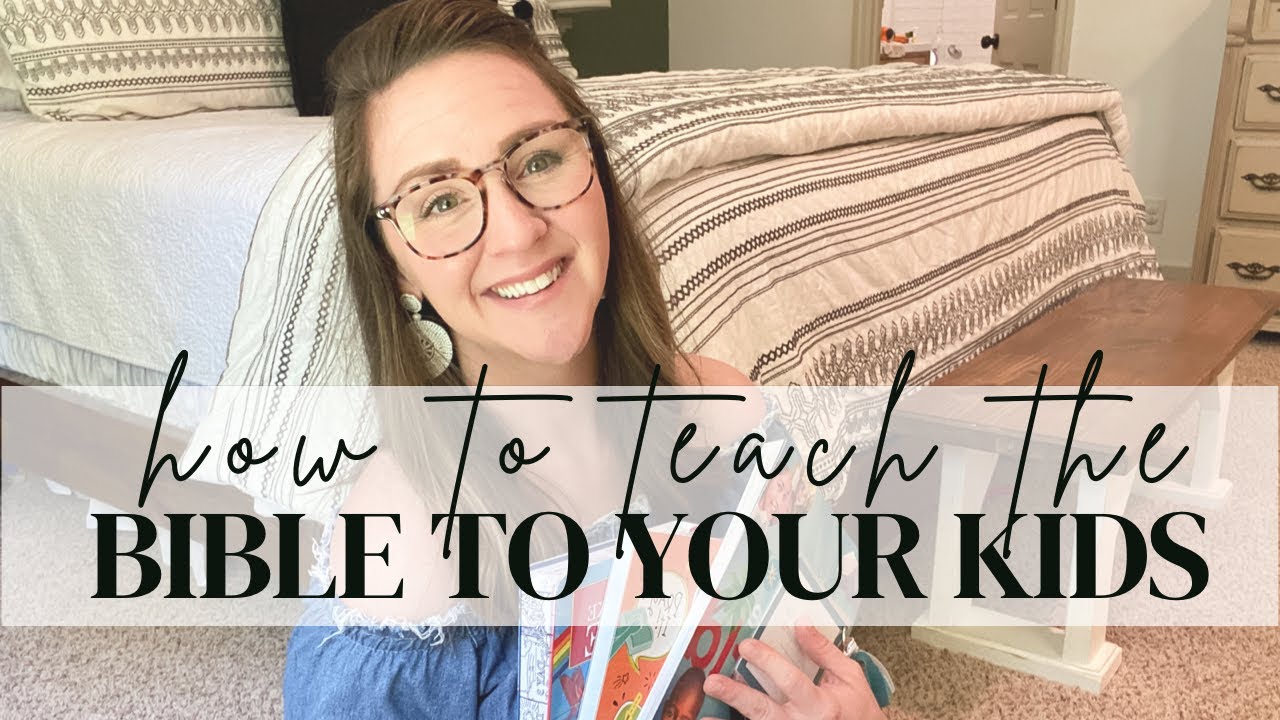 How to teach the Bible to your kids // Bible in homeschool - YouTube