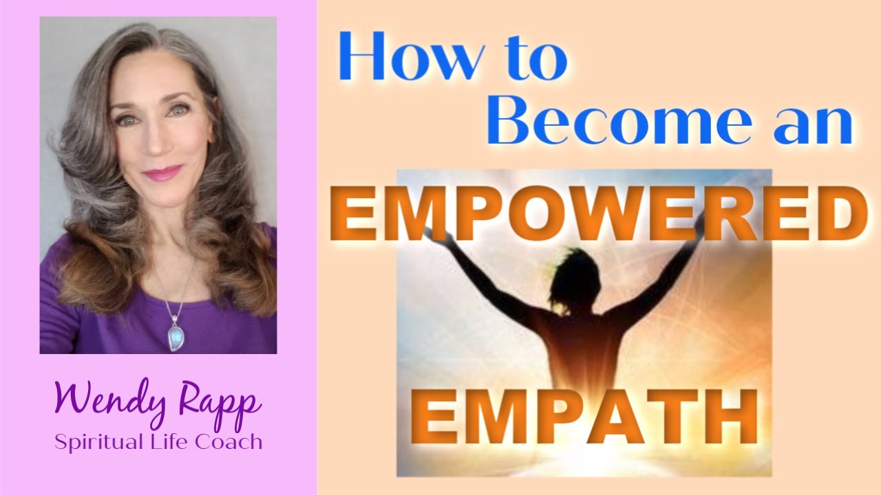 How to Become an Empowered Empath - YouTube