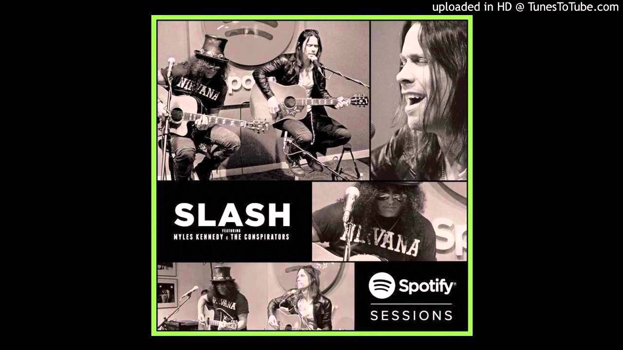Slash&Myles Kennedy - Bent To Fly (Spotify acoustic sessions) - YouTube