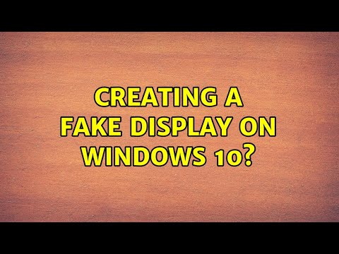 Creating a fake display on windows 10? (2 Solutions!!) - YouTube