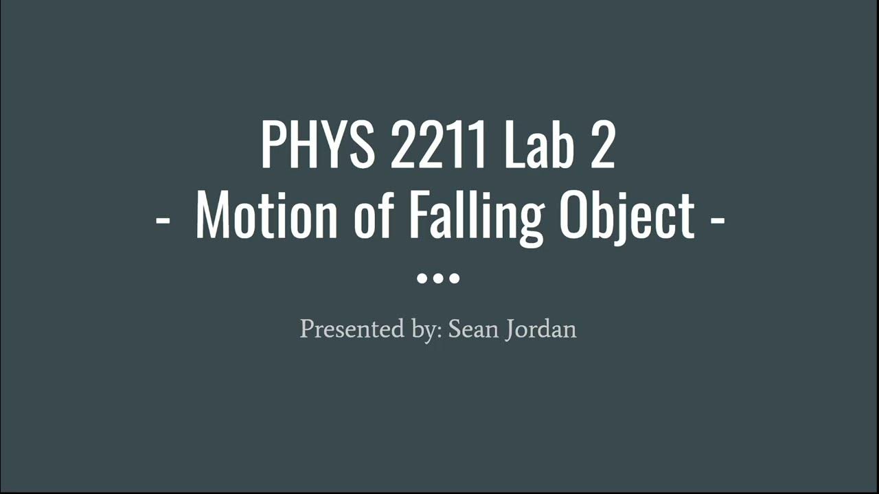 PHYS 2211 LAB 2: Motion of Falling Object - YouTube