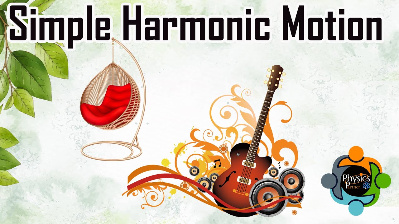Simple Harmonic Motion: The Hidden Physics Behind Everyday Objects ...