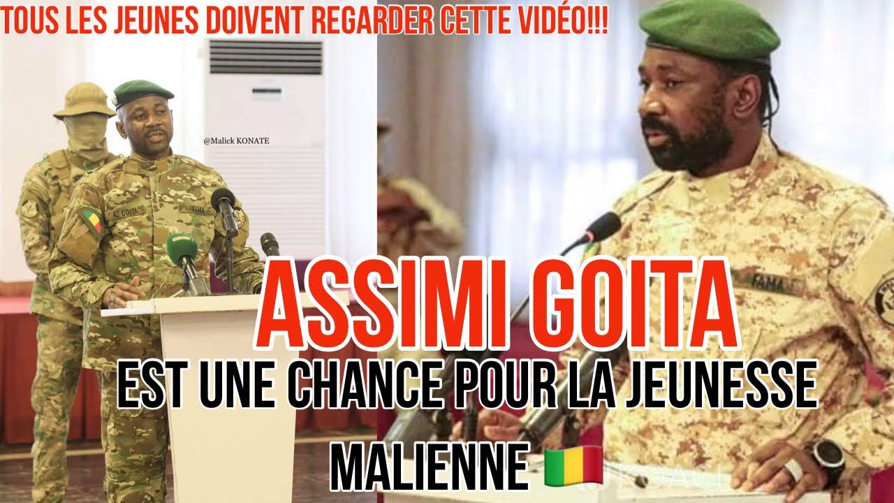 ASSIMI GOITA EST UNE CHANCE POUR LA JEUNESSE MALIENNE….TOUS LES JEUNES ...